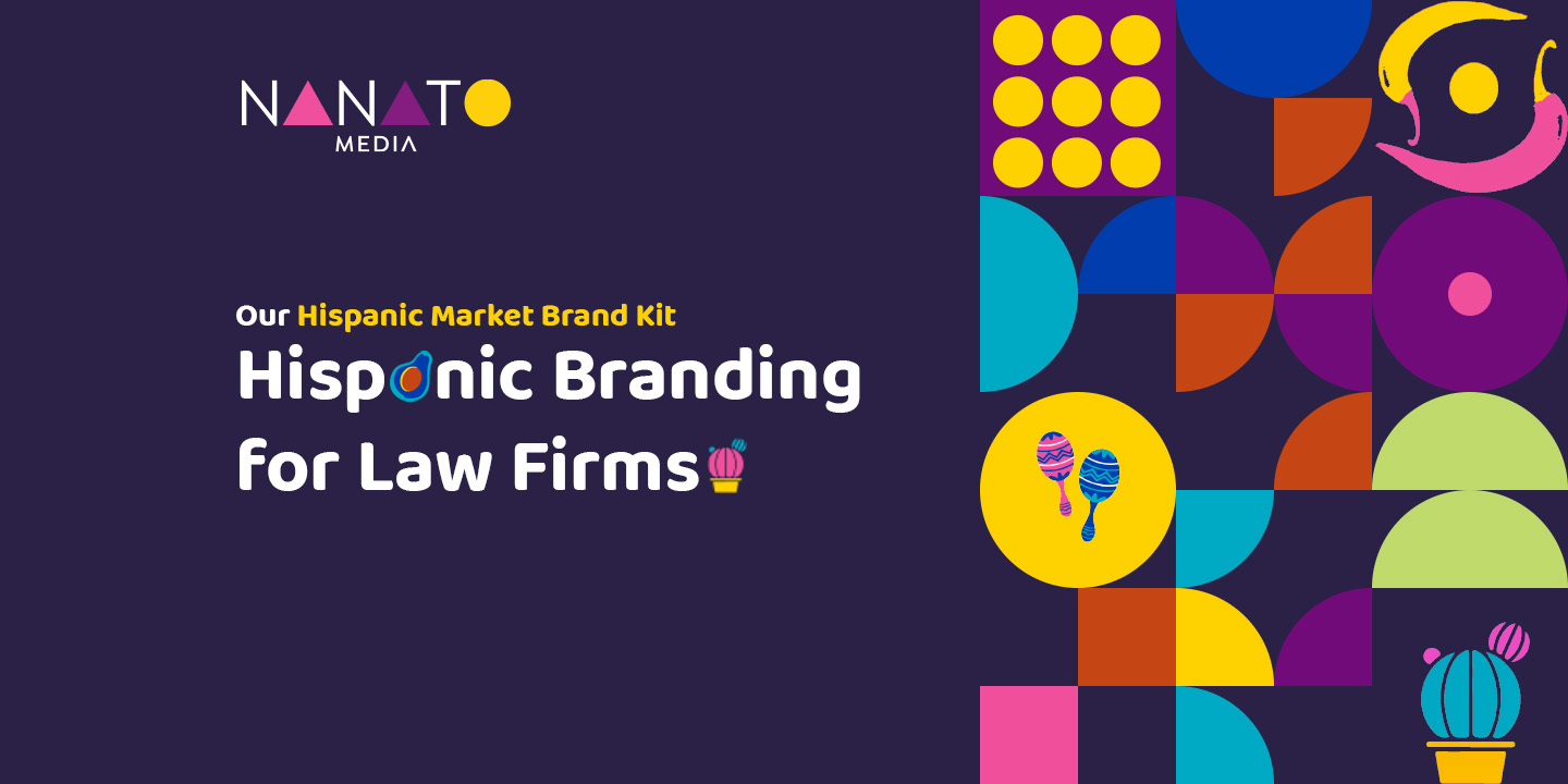 Hispanic Branding for Law Firms | Nanato Media