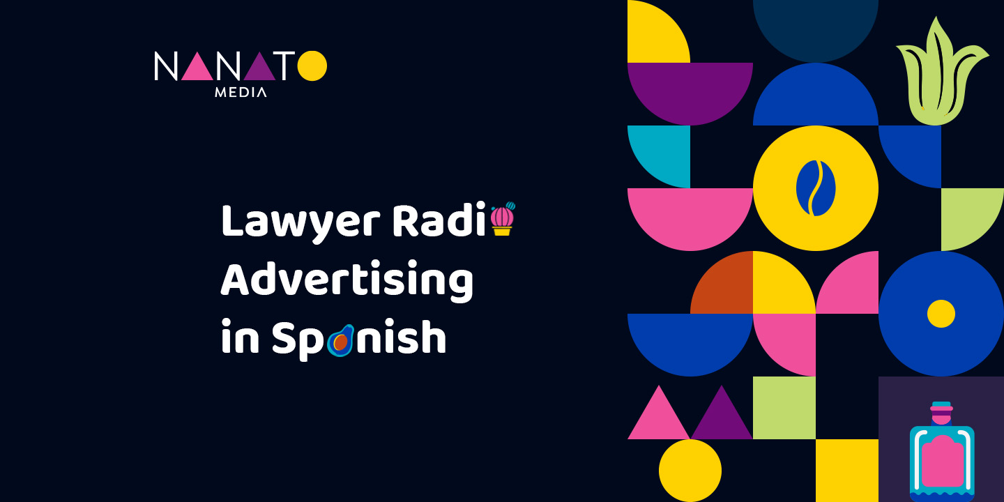 Lawyer Radio Advertising in Spanish | Nanato Media